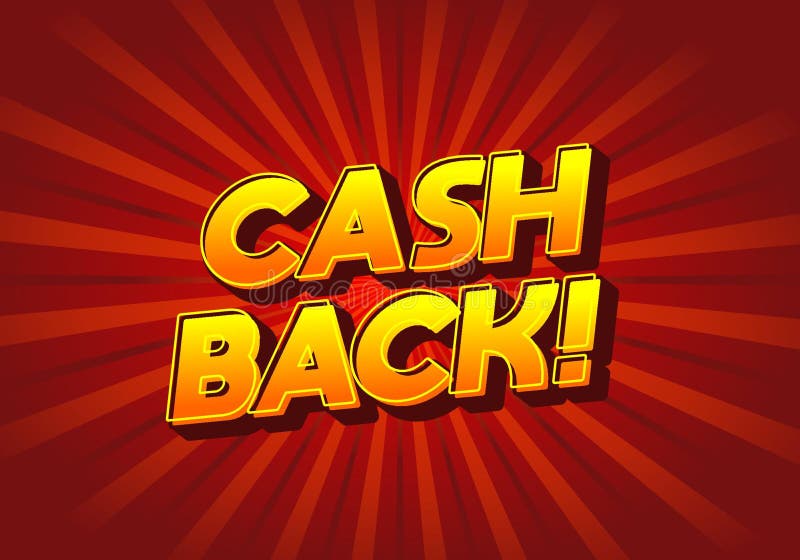 Cash Back. Text Effect in Eye Catching Colors and 3D Look Stock Vector ...