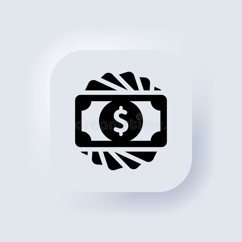 Cash Money Icon. Dollar Banknote Icon. Neumorphic UI UX White User ...