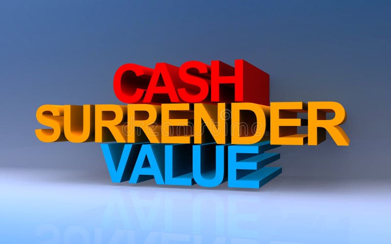 Cash Surrender Value on Blue Stock Illustration - Illustration of ...