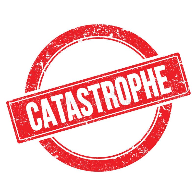 CATASTROPHE Text on Red Grungy Round Stamp Stock Illustration ...