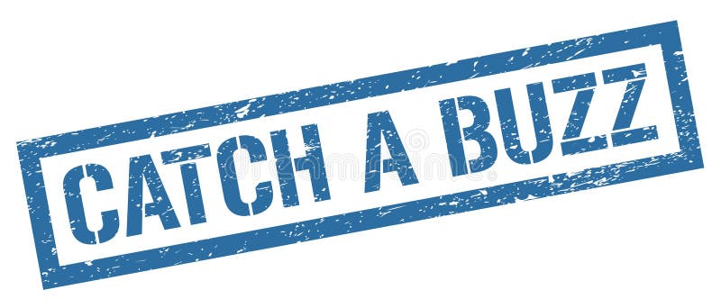 CATCH a BUZZ Blue Grungy Rectangle Stamp Stock Illustration ...