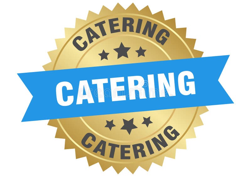 Catering. Catering Round Blue and Gold Label Isolated on Transparent ...