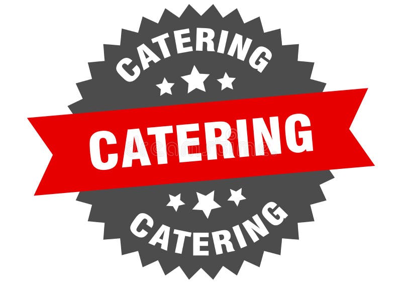 Catering Sign. Catering Circular Band Label. Catering Sticker Stock ...