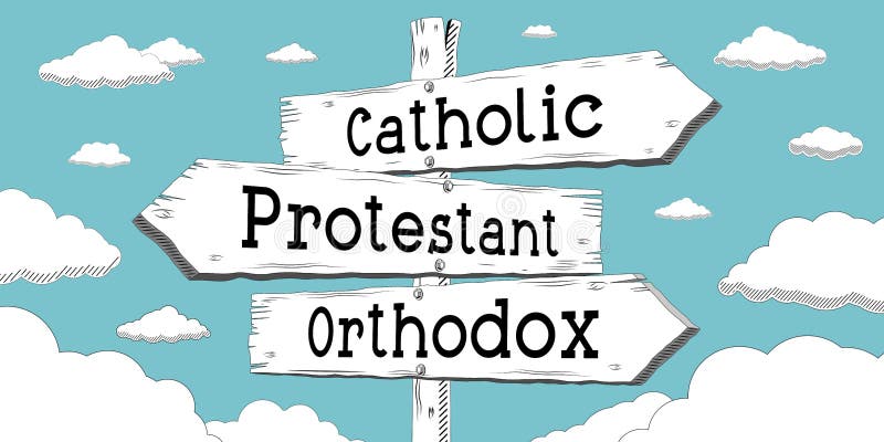 Catholic, Protestant, Orthodox - Outline Signpost with Three Arrows ...
