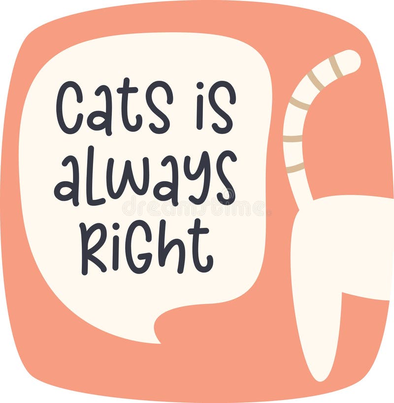 Cats is always Right Sticker Stock Vector - Illustration of vector ...