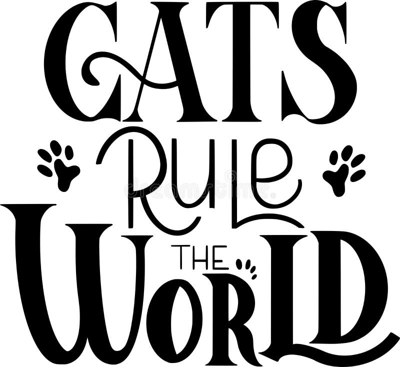 Cats Rule World Stock Illustrations – 51 Cats Rule World Stock ...