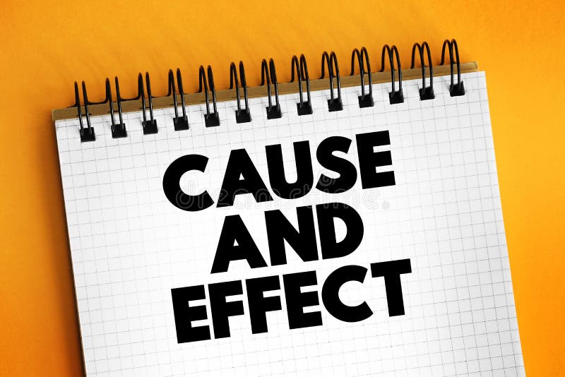 Cause and Effect - Relationship between Events or Things, Where One is ...