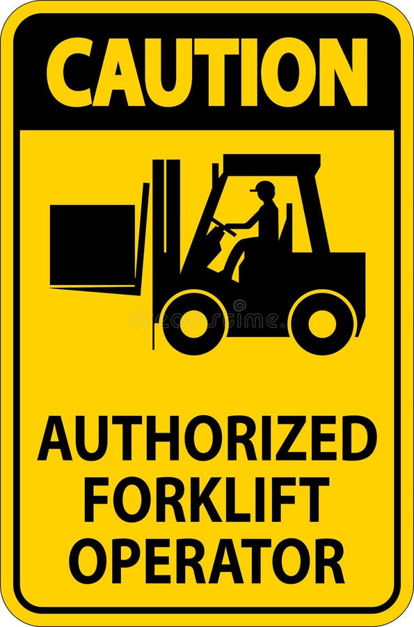 Caution Authorized Forklift Operator Sign Stock Vector - Illustration ...