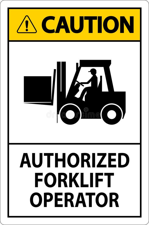 Caution Authorized Forklift Operator Sign Stock Vector - Illustration ...
