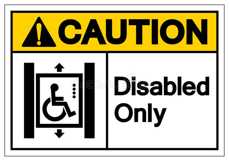 Caution Disabled only Symbol Sign ,Vector Illustration, Isolate on ...
