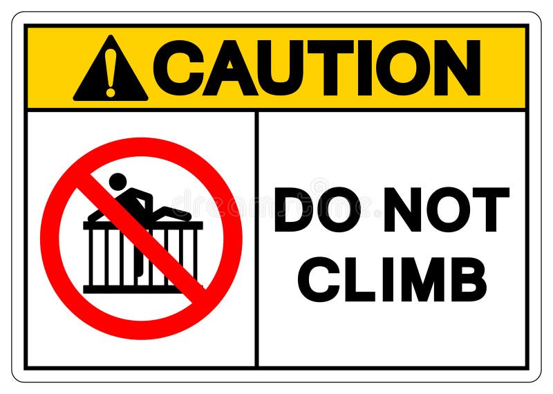 Caution Do Not Climb Symbol Sign ,Vector Illustration, Isolate on White ...