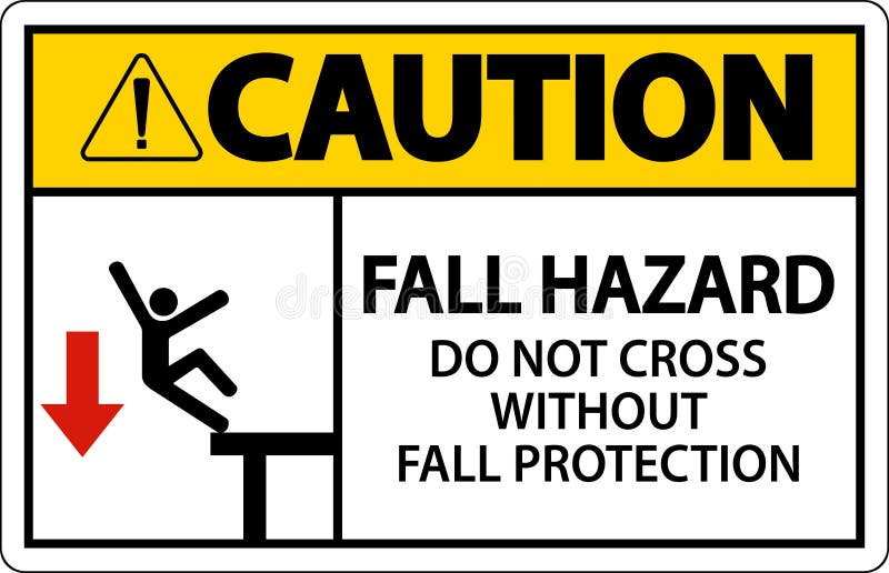 Caution Do Not Cross without Fall Protection Sign on White Background ...