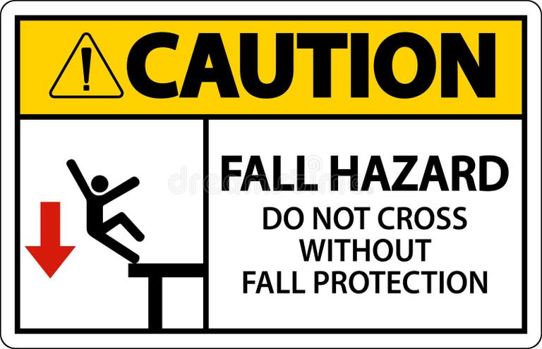 Caution Do Not Cross without Fall Protection Sign on White Background ...