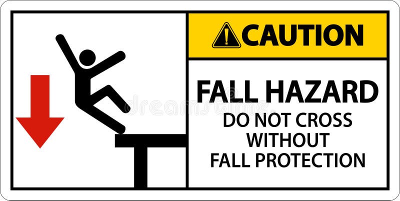Caution Do Not Cross without Fall Protection Sign on White Background ...