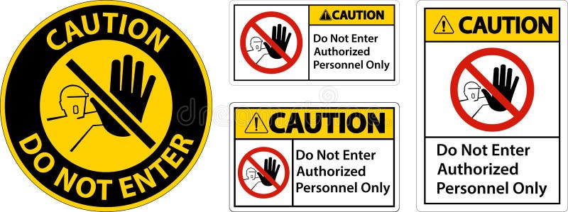Caution Do Not Enter Authorized Personnel only Sign Stock Vector ...
