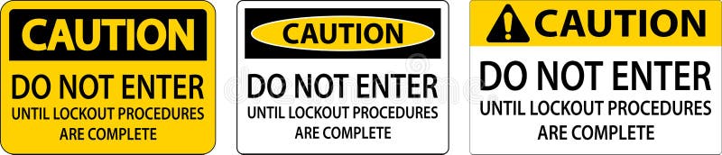 Caution Do Not Enter until Lockout Procedures are Complete Sign Stock ...