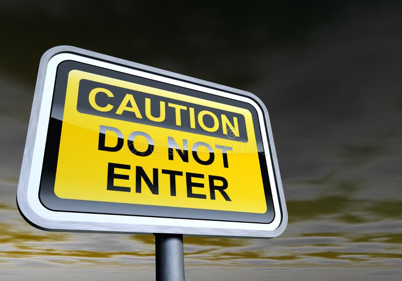Caution Do Not Enter Sign