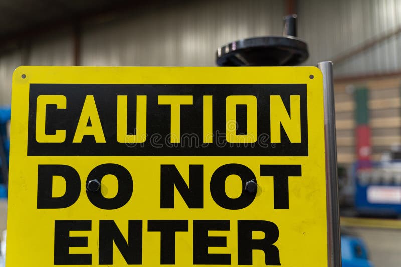 Caution Do Not Enter Sign on Factory Shop Floor Stock Image - Image of ...