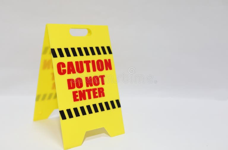 Caution Do Not Enter Signage Stock Photo - Image of isolated ...