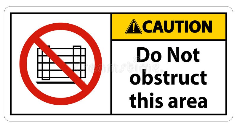 Caution Do Not Obstruct this Area Signs Stock Vector - Illustration of ...