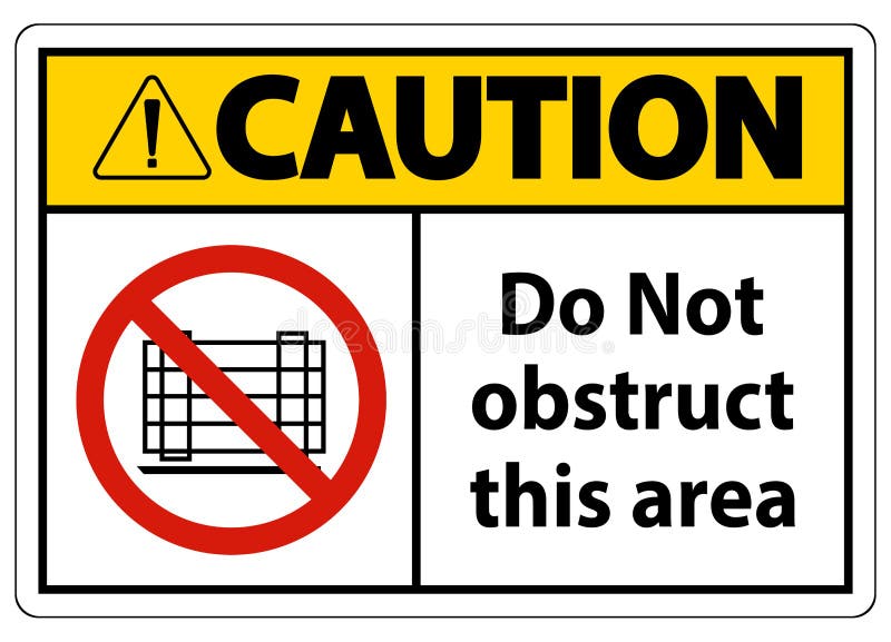 Caution Do Not Obstruct this Area Signs Stock Vector - Illustration of ...