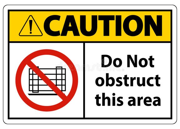 Caution Do Not Obstruct this Area Signs Stock Vector - Illustration of ...
