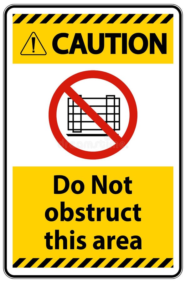 Caution Do Not Obstruct this Area Signs Stock Vector - Illustration of ...
