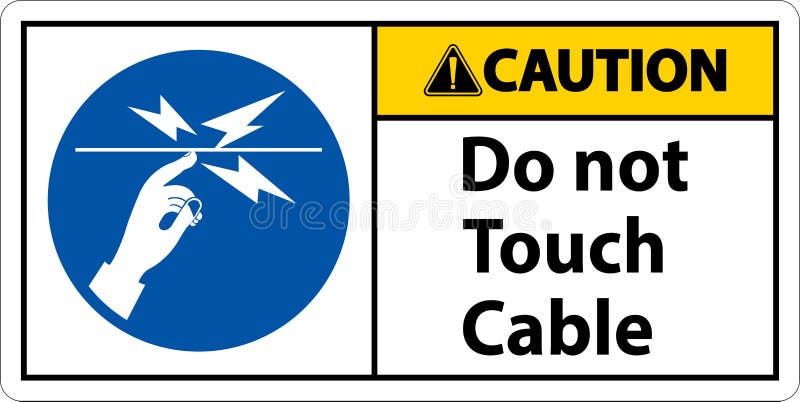 Caution Do Not Touch Cable Sign on White Background Stock Vector ...