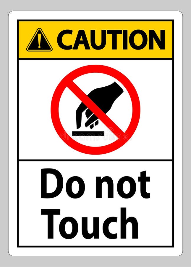 Caution Do Not Touch Symbol Sign Isolate on White Background Stock ...