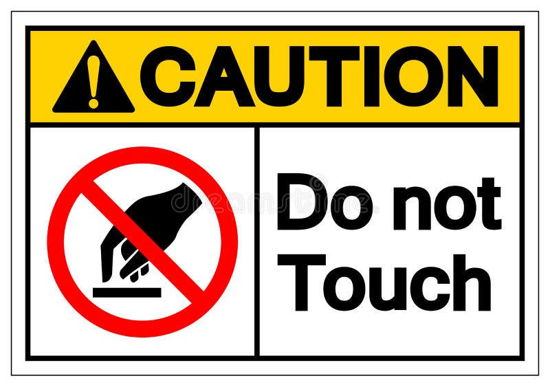 Caution Do Not Touch Symbol Sign, Vector Illustration, Isolate on White ...
