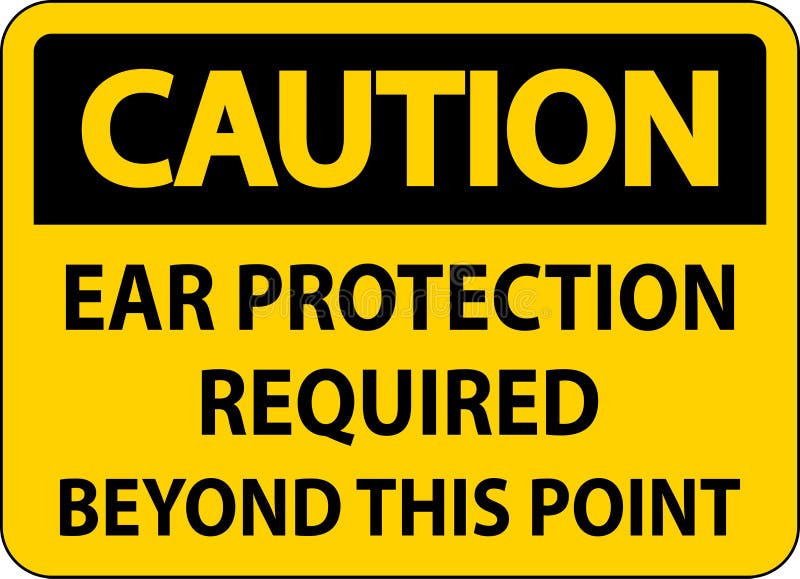 Caution Ear Protection Required Sign on White Background Stock Vector ...