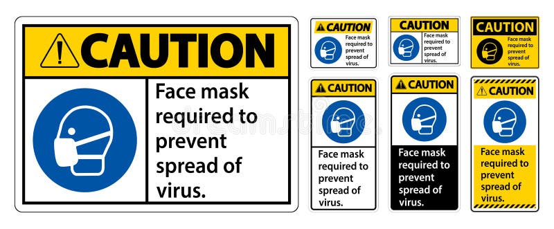 Caution Face Mask Required To Prevent Spread of Virus Sign on White ...