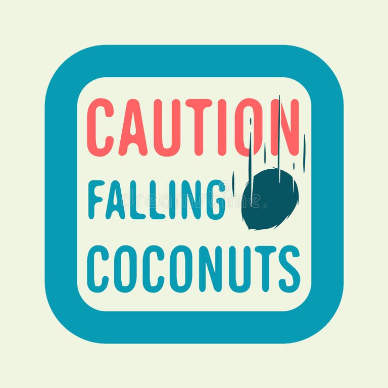 Caution Falling Coconuts Board Sign Design. Vector Graphics. Stock ...