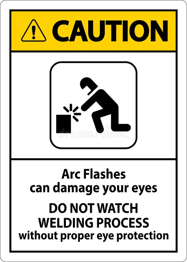 Caution First Sign Arc Flashes Can Damage Your Eyes. Do Not Watch ...