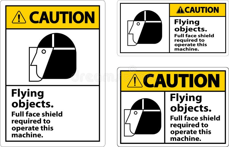 Caution Flying Object Face Shield Required Sign on White Background ...