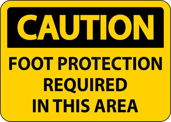 Caution Foot Protection Required in this Area Sign Stock Vector ...