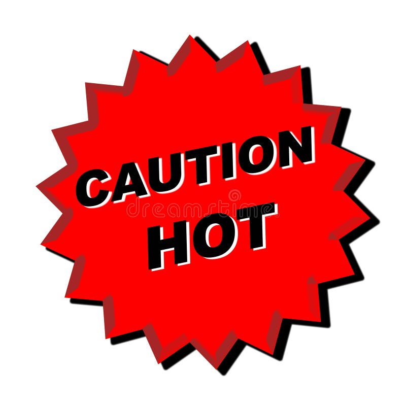 Caution hot sign stock illustration. Illustration of presenting - 12343767