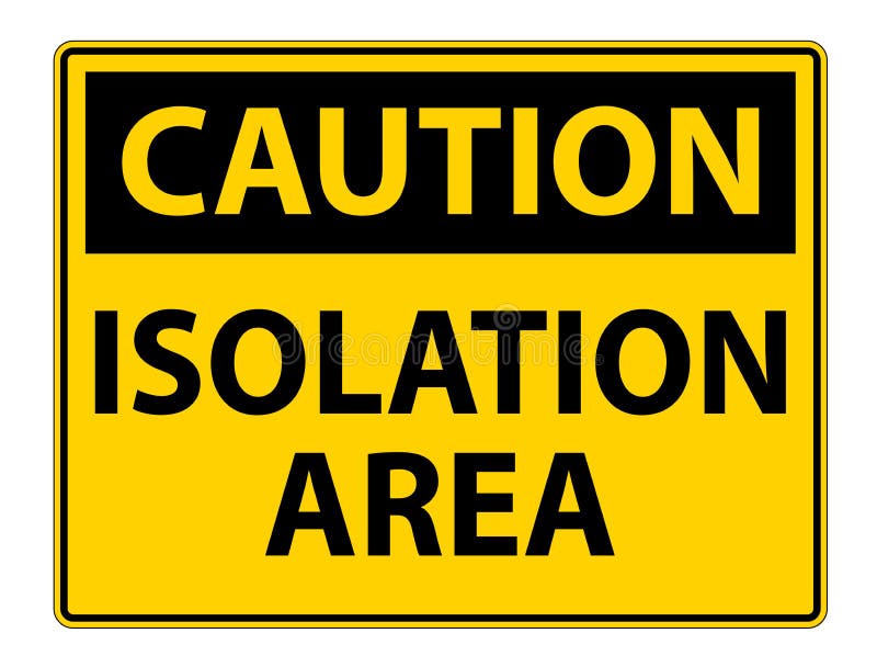 Caution Isolation Area Sign Isolate on White Background,Vector ...