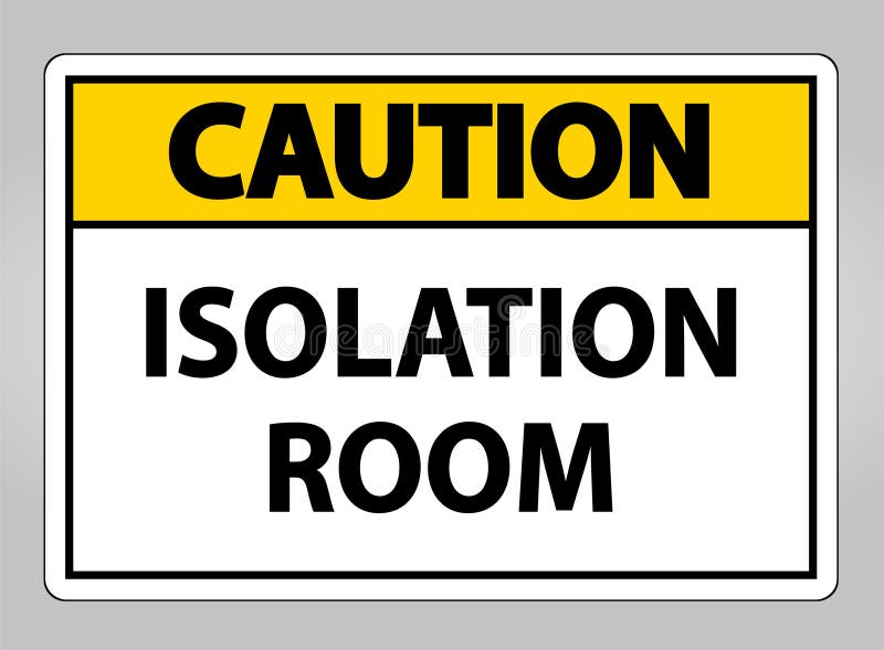 Caution Isolation Room Sign Isolate on White Background,Vector ...