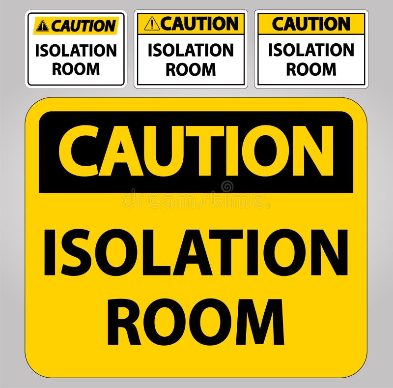 Caution Isolation Room Sign Isolate on White Background,Vector ...