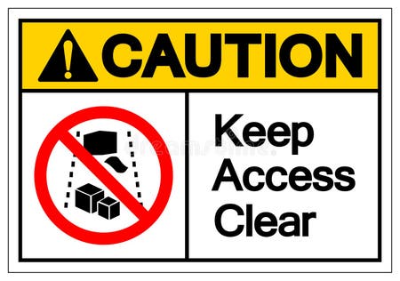 Caution Keep Access Clear Symbol Sign, Vector Illustration, Isolate on ...