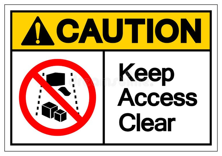 Caution Keep Access Clear Symbol Sign, Vector Illustration, Isolate on ...
