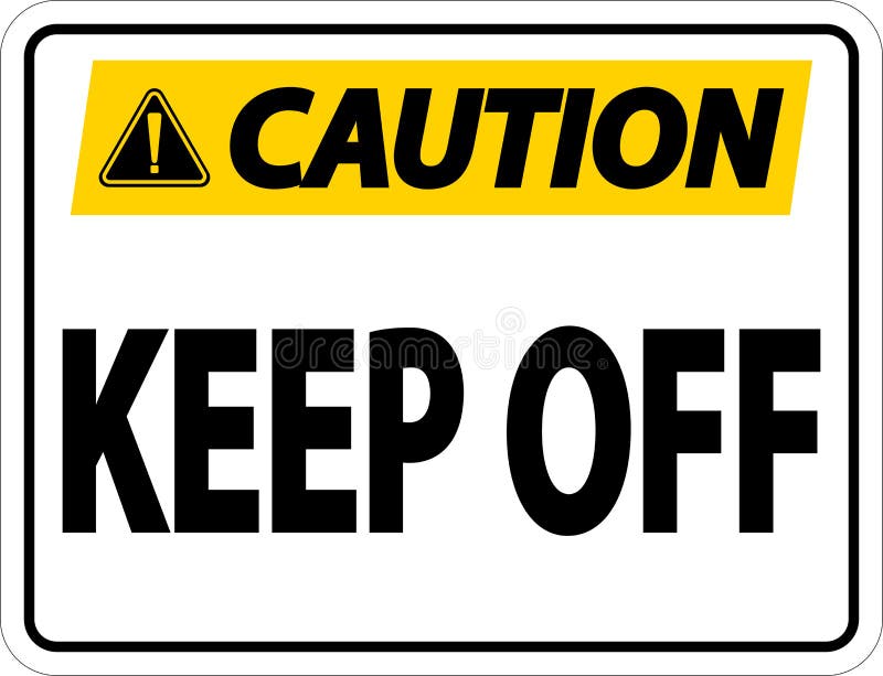 Caution Keep Off Label Sign on White Background Stock Vector ...