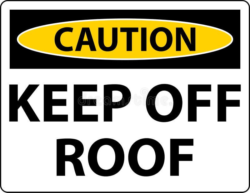 Caution Keep Off Roof Sign on White Background Stock Vector ...
