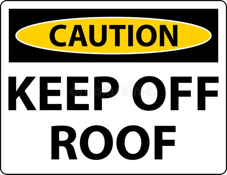 Caution Keep Off Roof Sign on White Background Stock Vector ...