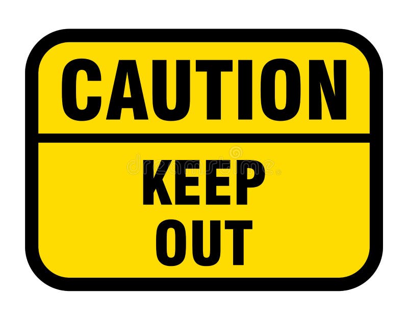Caution Keep Out Sign, Caution Keep Out Vector Sign Stock Vector ...