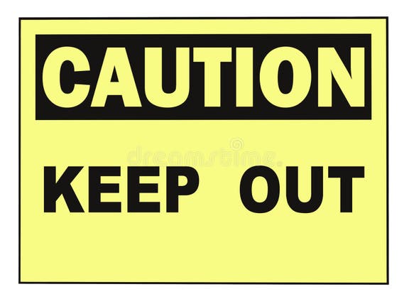 Caution Keep Out Warning Sign Stock Image - Image of safety, warning ...