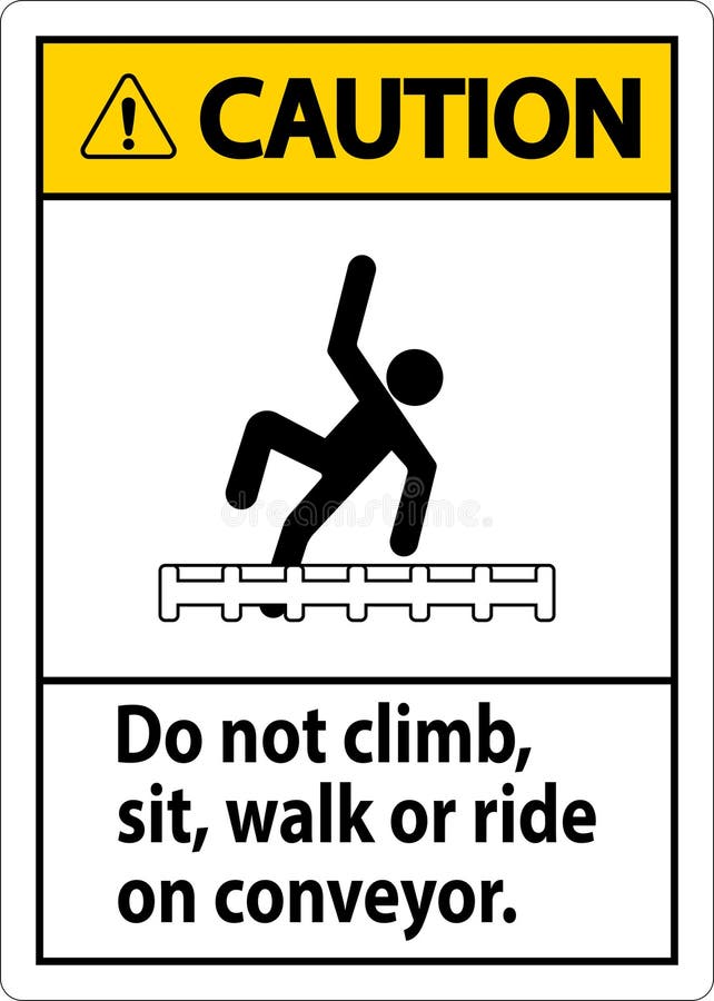 Caution Label Do Not Climb, Sit, Walk or Ride on Conveyor Stock Vector ...
