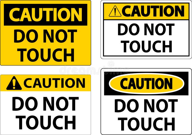 Caution Label Do Not Touch stock vector. Illustration of hold - 292287283