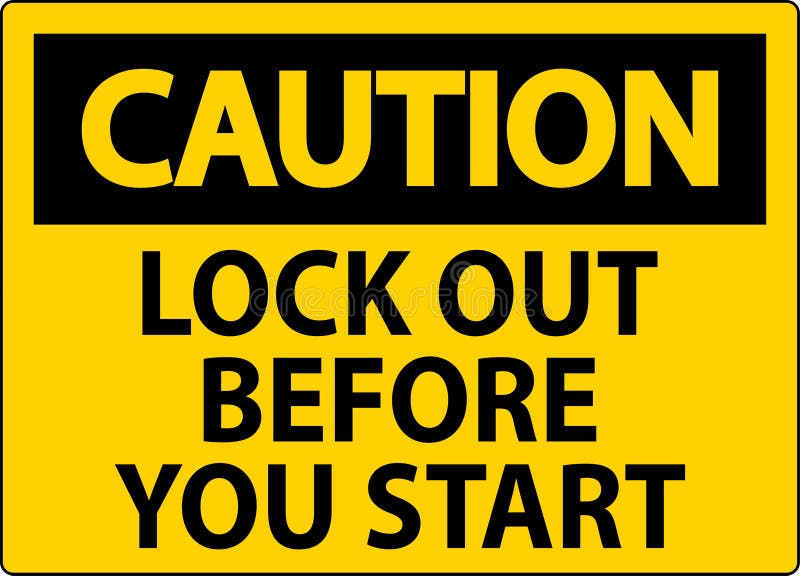 Caution Lockout Sign Lock Out before You Start Stock Vector ...